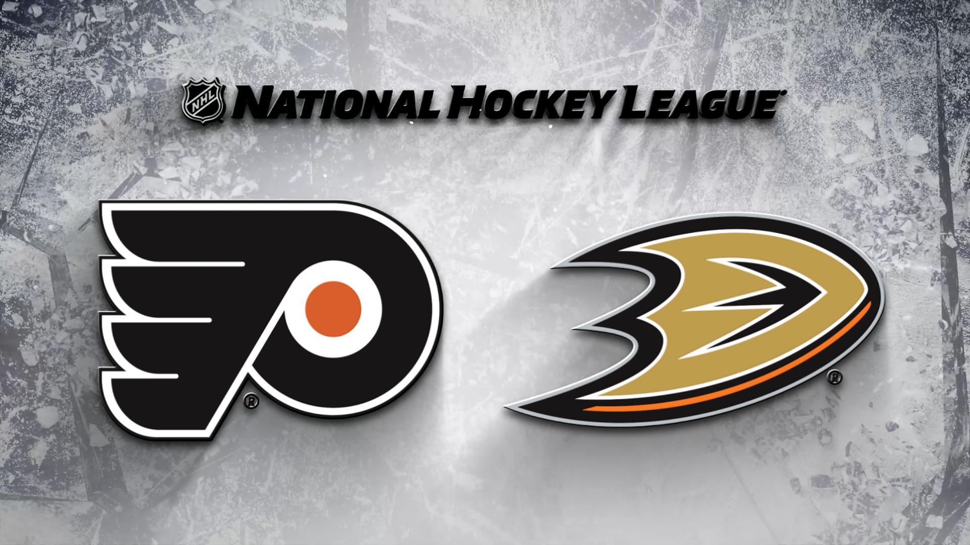 Anaheim Ducks vs. Philadelphia Flyers